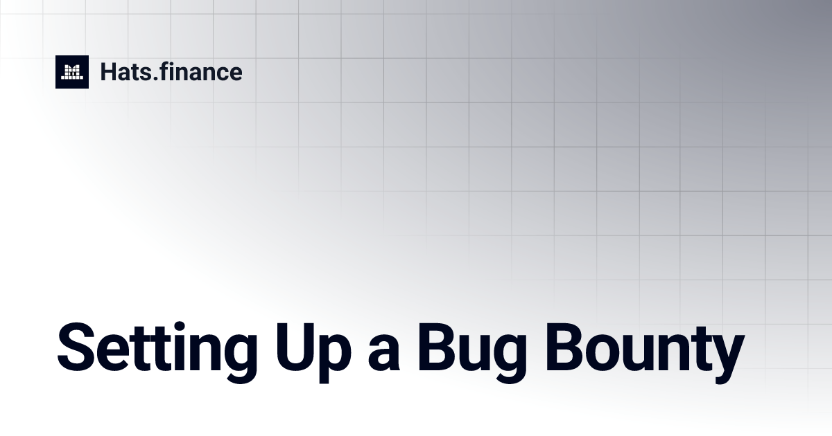 Setting Up a Bug Bounty | Hats.finance